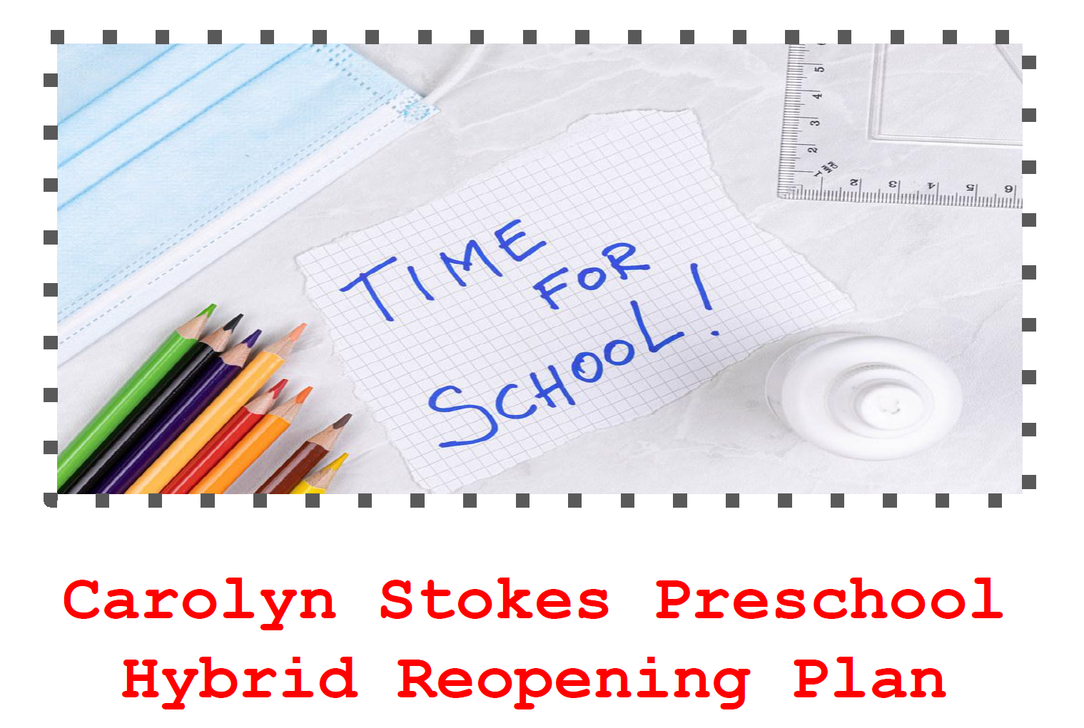 Carolyn Stokes Preschool Hybrid Reopening Plan – Carolyn Stokes Preschool